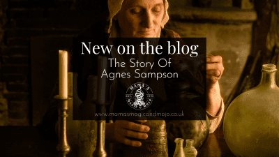 The Story of Agnes Sampson - Mama's Magic & Mojo. Traditional ...